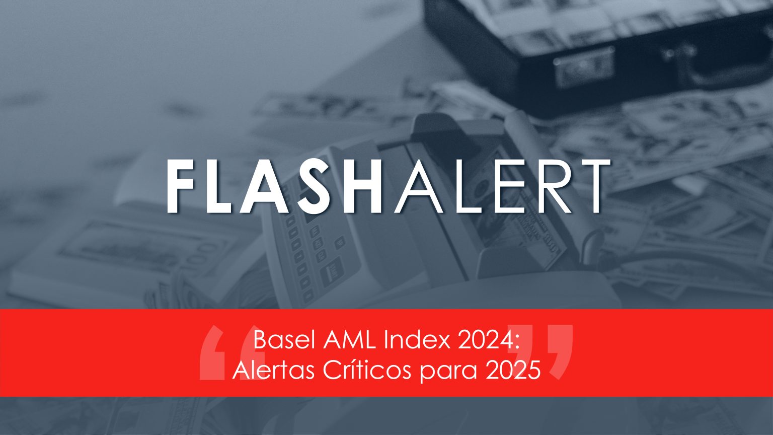 Basel AML Index 2024: Alertas Críticos para 2025 – Antas da Cunha Ecija ...